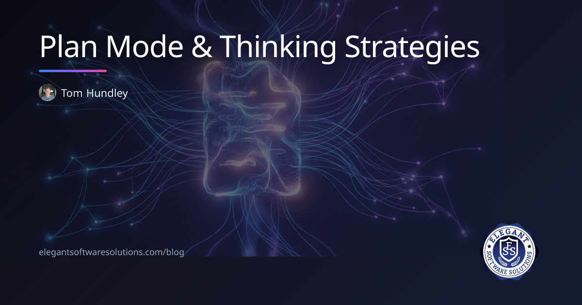 Plan Mode & Thinking Strategies | Elegant Software Solutions