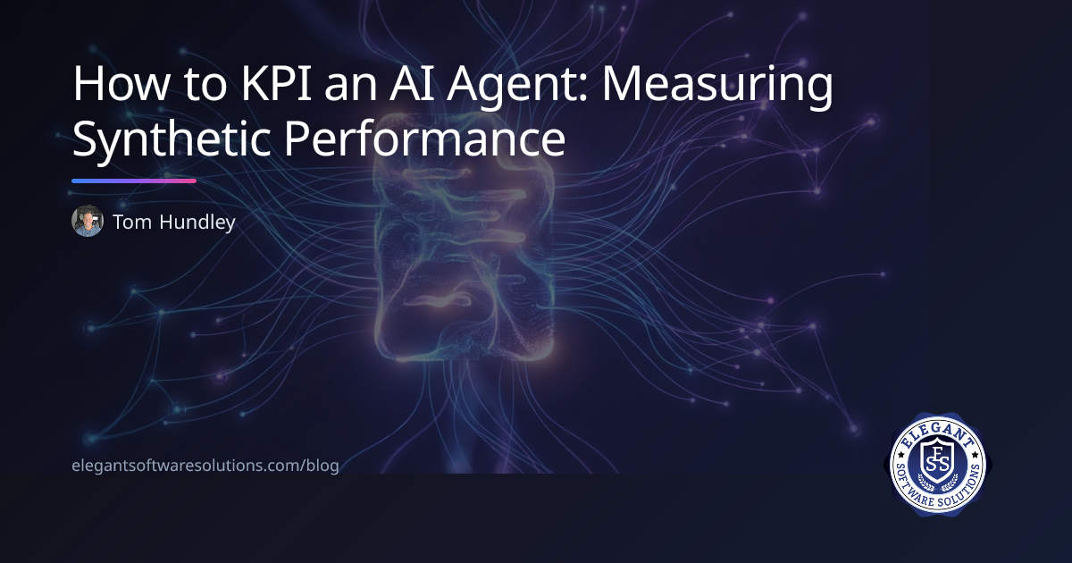 How to KPI an AI Agent: Measuring Synthetic Performance | Elegant ...